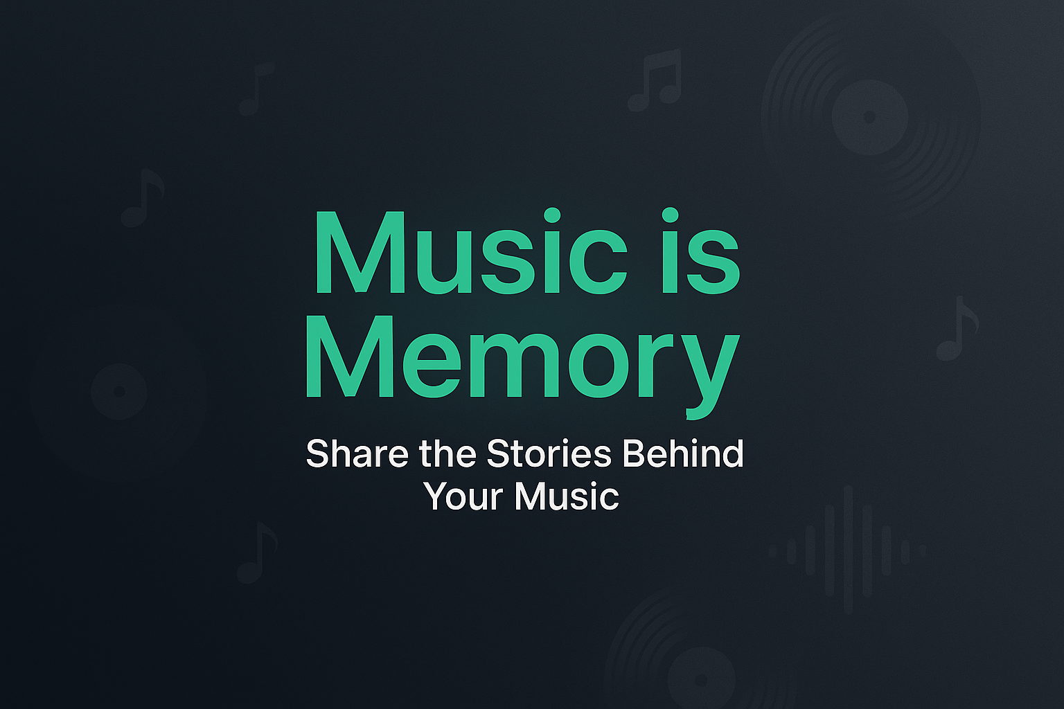Music Is Memory